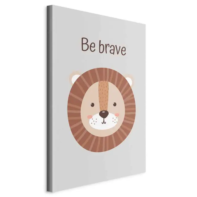 Foto auf Leinwand Be brave - Löwe und motivierender Slogan für Kinder ...